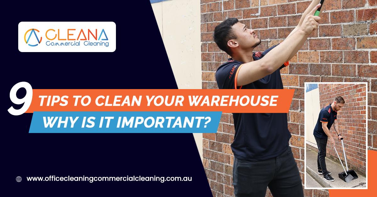 9 Tips to Keep Your Warehouse Clean and Safe