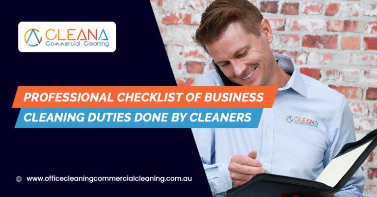 Professional Checklist of Business Cleaning Duties Done by Cleaners